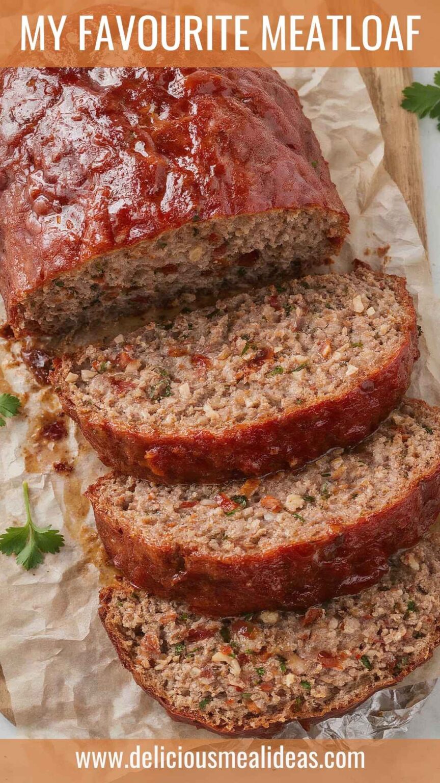 My Favourite Meatloaf - Delicious Meal Ideas